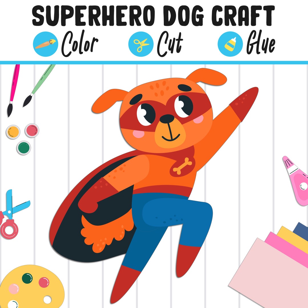 Superhero Dog Craft : Color, Cut, and Glue, a Fun Activity for Pre K to ...