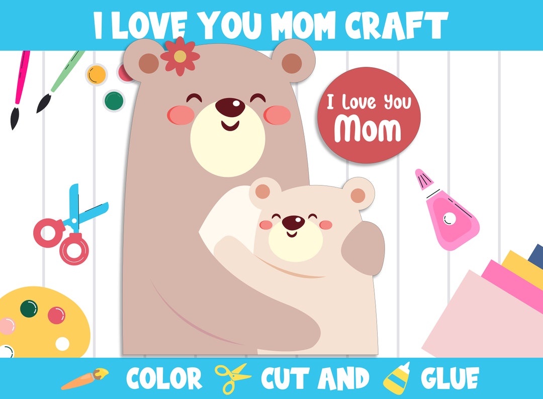 I Love You Mom, Mother's Day Craft Activity - Color, Cut, and Glue for ...
