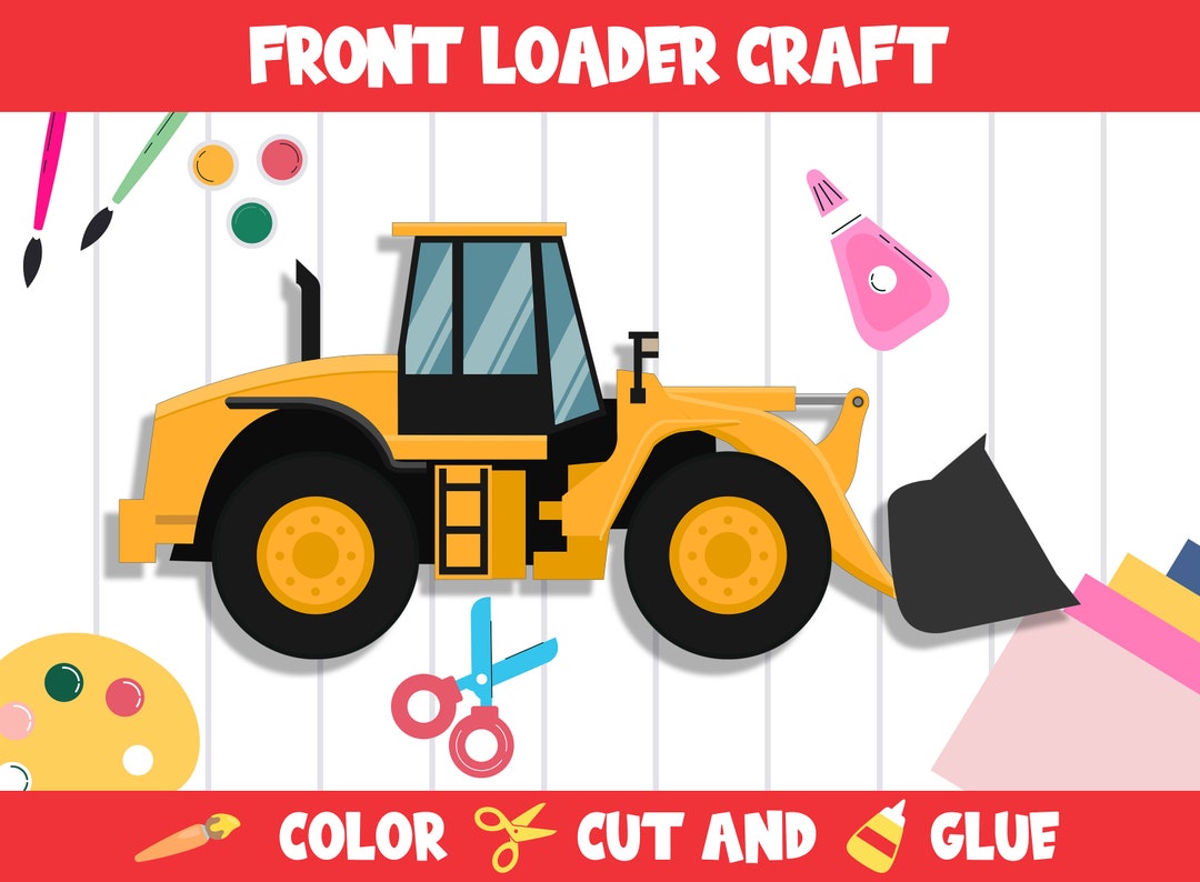 Construction Vehicle Craft Activity - Front Loader : Color, Cut, and ...