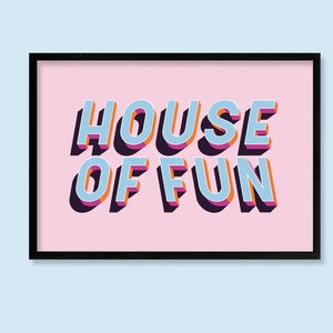 House of Fun Text Colourful Quote Art Print Unframed A6 A5 - Etsy UK