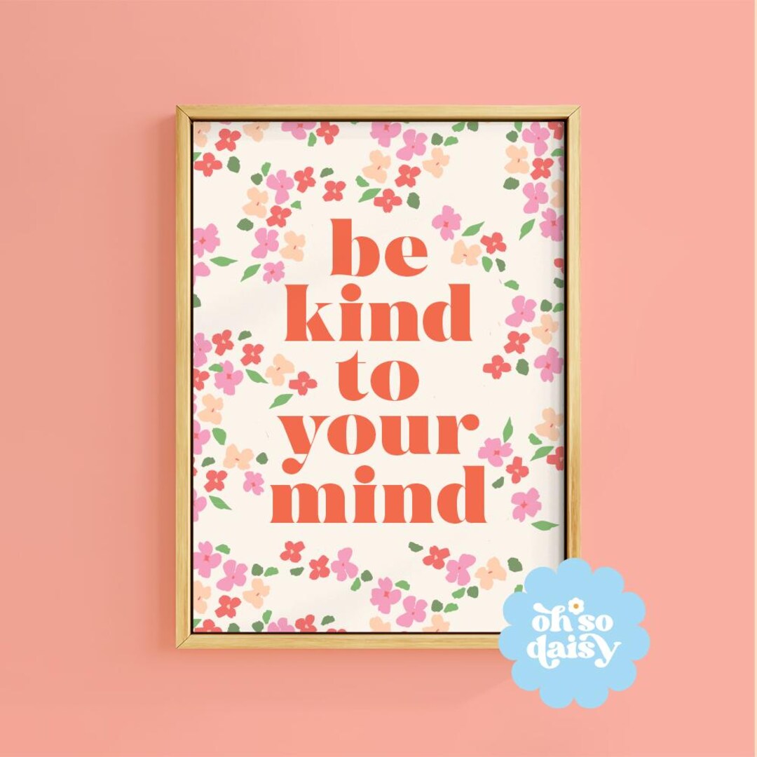 Be Kind to Your Mind Art Print Floral Meadow Positive | Unframed A6 A5 A4 A3 A2 A1 | Retro ...