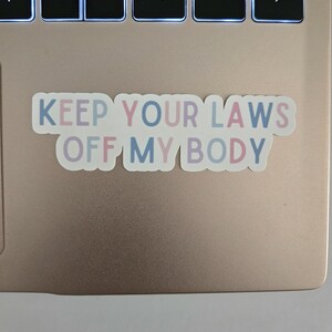 Womens Rights Stickers, Keep Your Laws off My Body, Womens Health ...