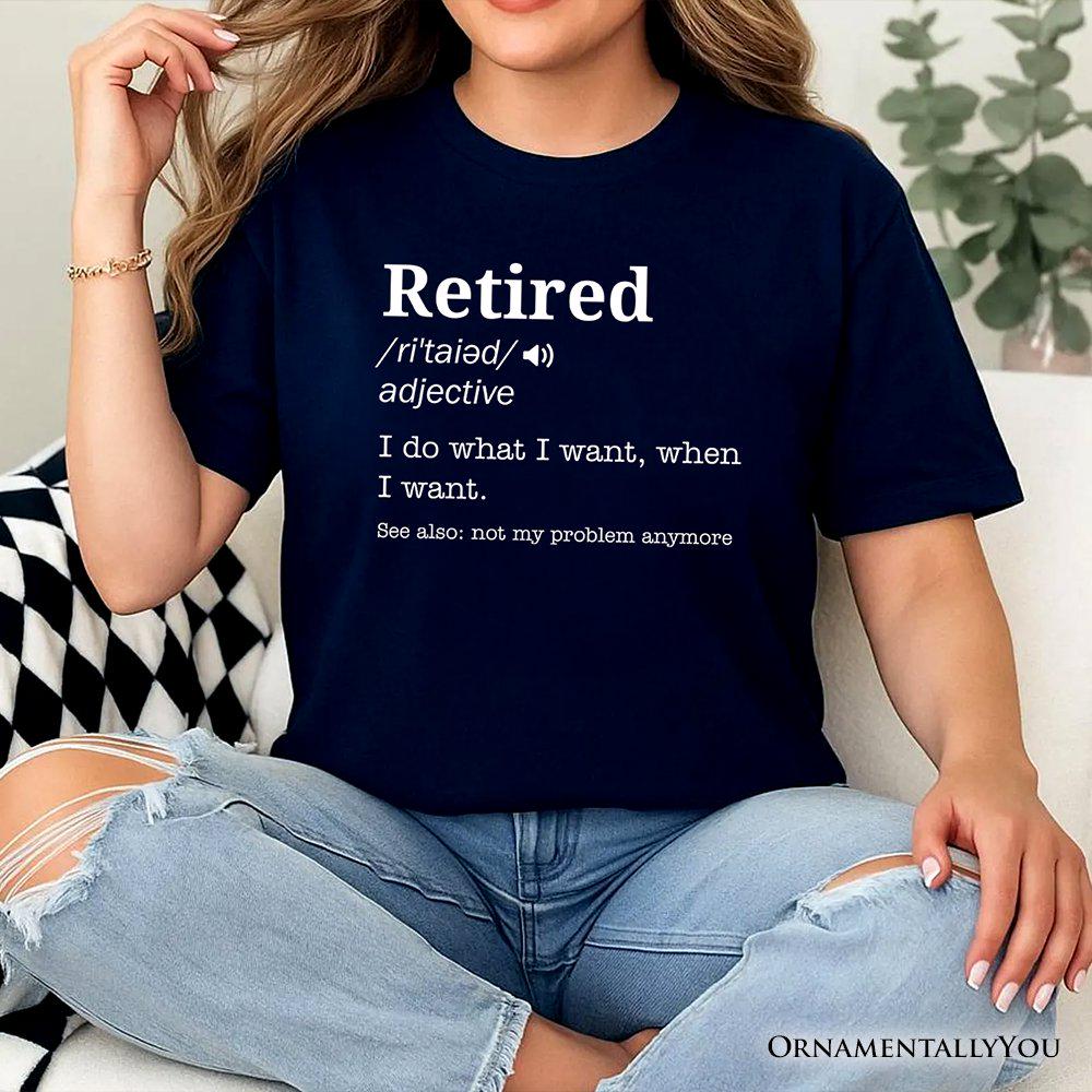 Retired Definition T-shirt, Funny Retirement Tee for New Retirees and ...