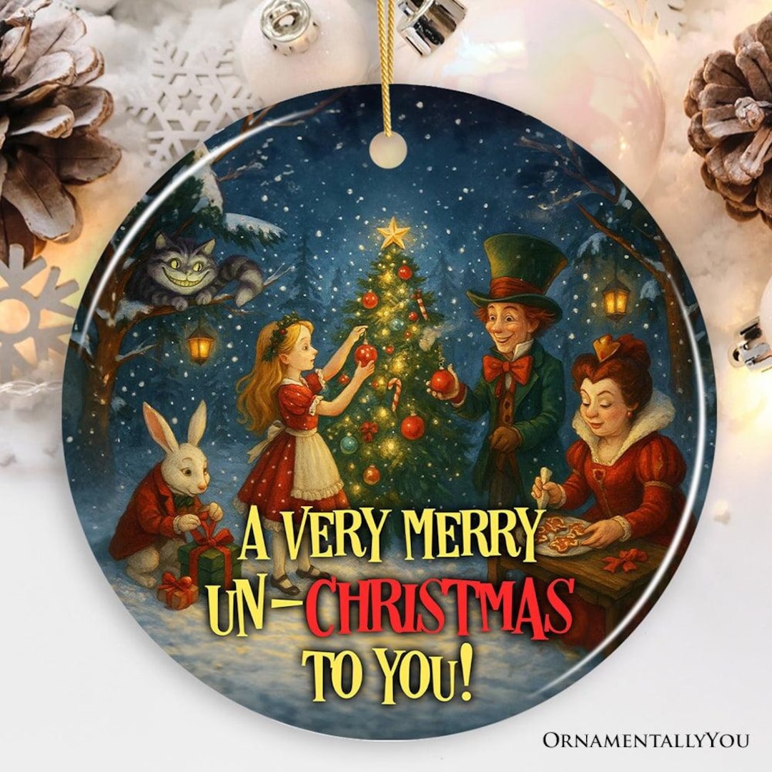 A Very Merry Un-christmas Ornament, Alice's Christmas in Wonderland ...