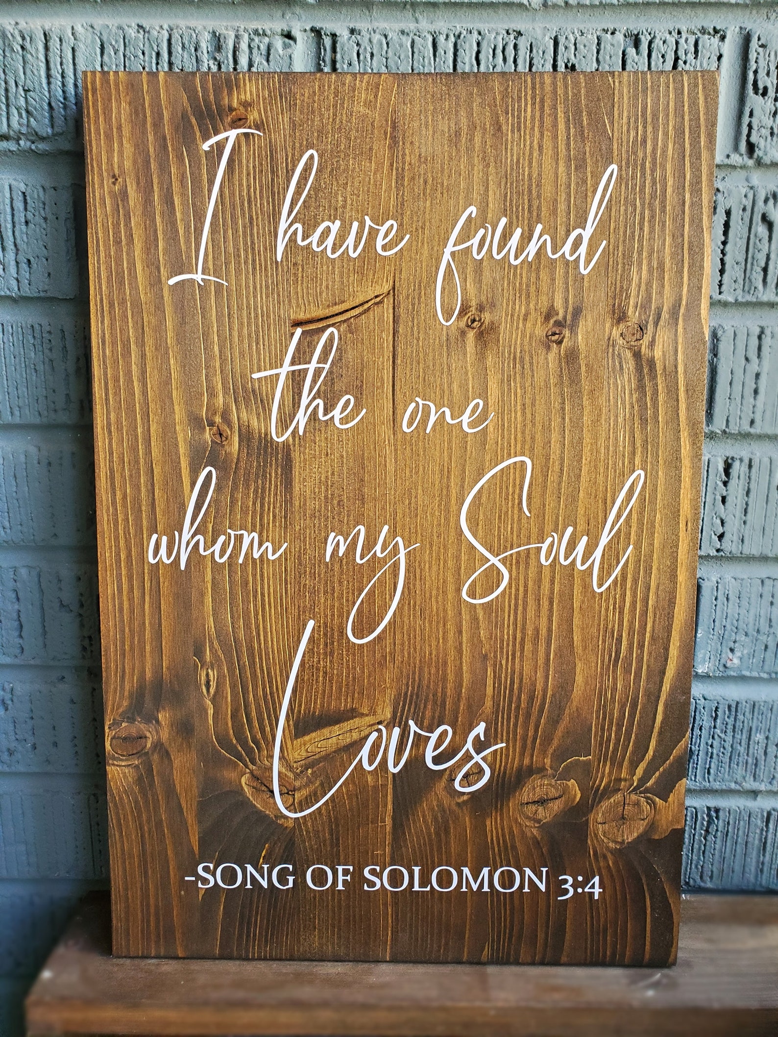 I Have Found the One Whom My Soul Loves Sign, Song of Solomon 3:4 ...