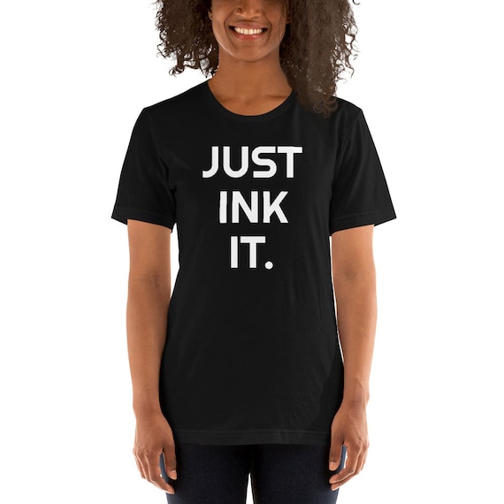 Just Ink T Shirts