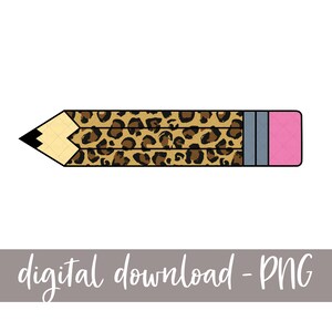 Pencil PNG, Leopard Pencil, Back to School PNG, School PNG, Grade ...