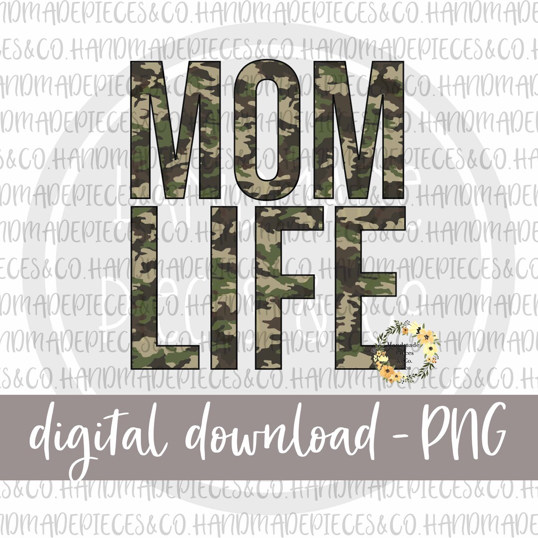 Mom Life, Camo PNG, Camouflage, Mama, Sublimation File, Digital ...