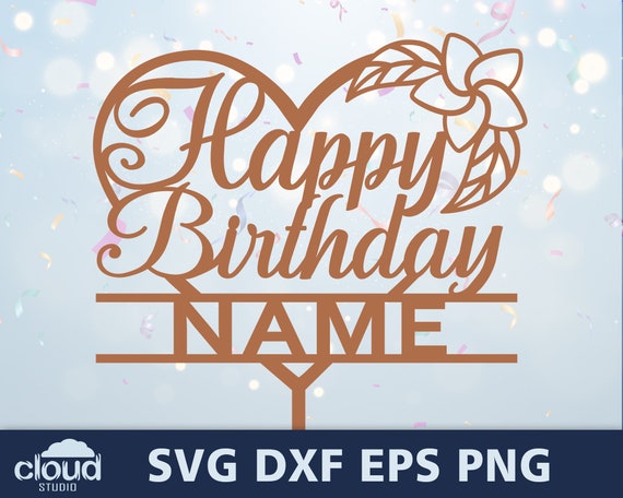 Personalized Cake Topper Svg Dxf File. Happy Birthday Cake | Etsy