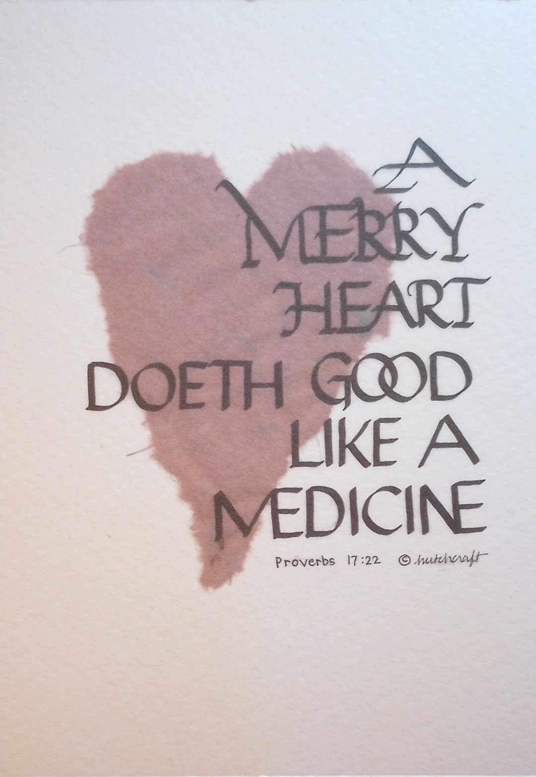 A Merry Heart Doeth Good Like a Medicine Calligraphy of Proverbs 17:22 ...