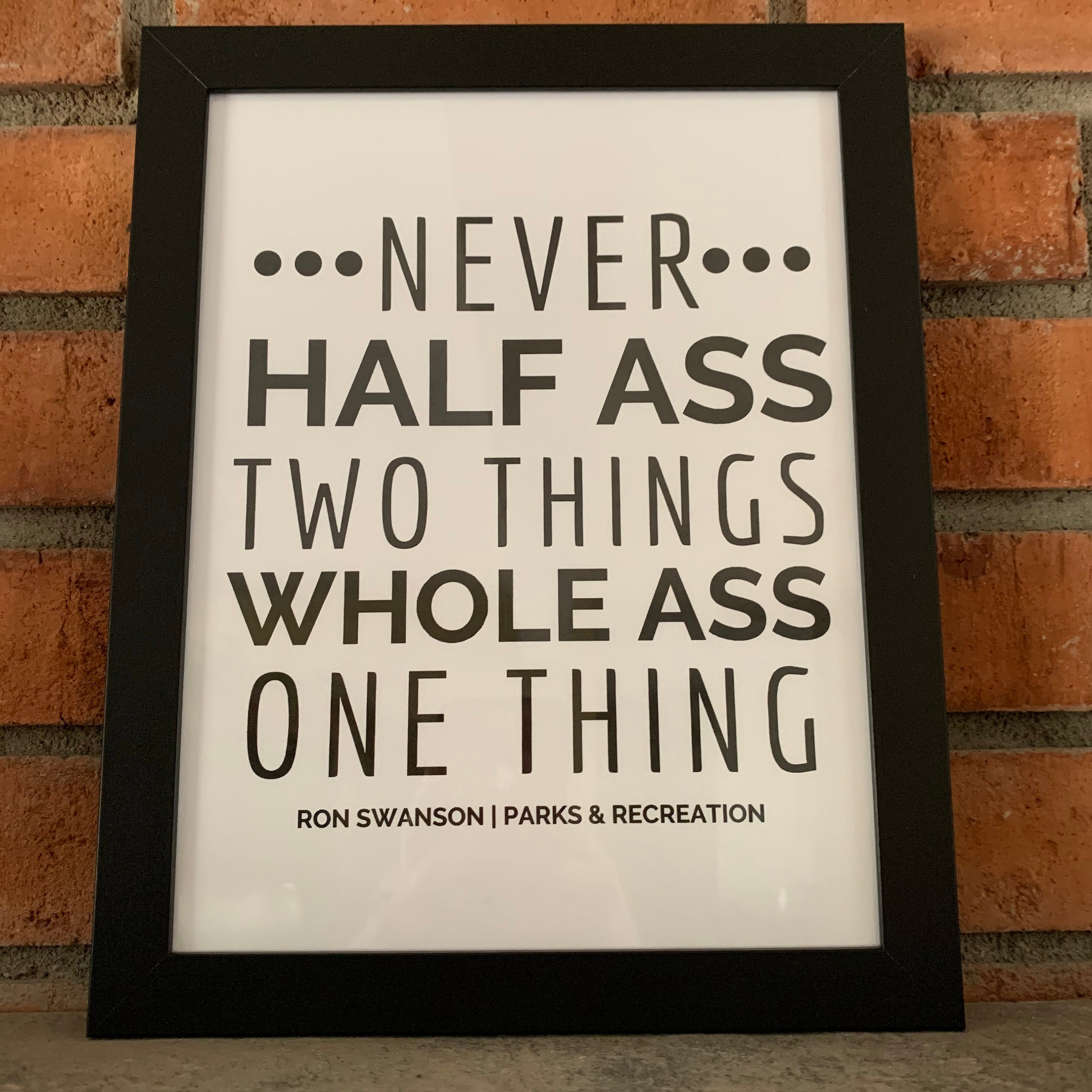 Ron Swanson Quote Wall Art Never Half Ass Two Things - Etsy
