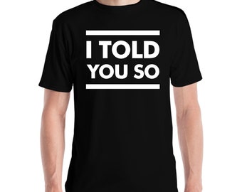I Told You so Shirt | Etsy