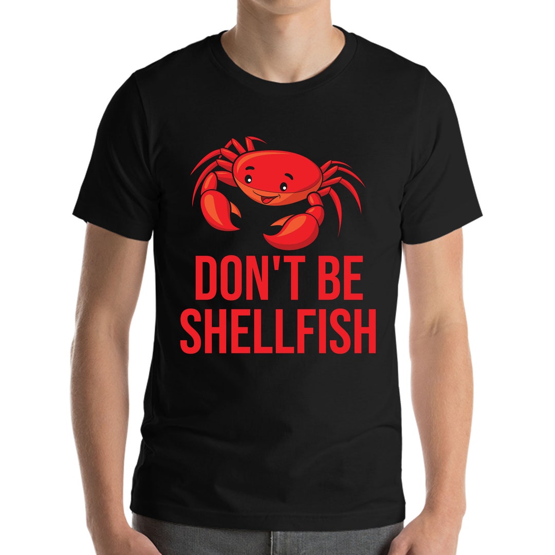 Funny Lobster Red Crab Puns Don't Be Shellfish Funny Crabs T-shirt Men ...