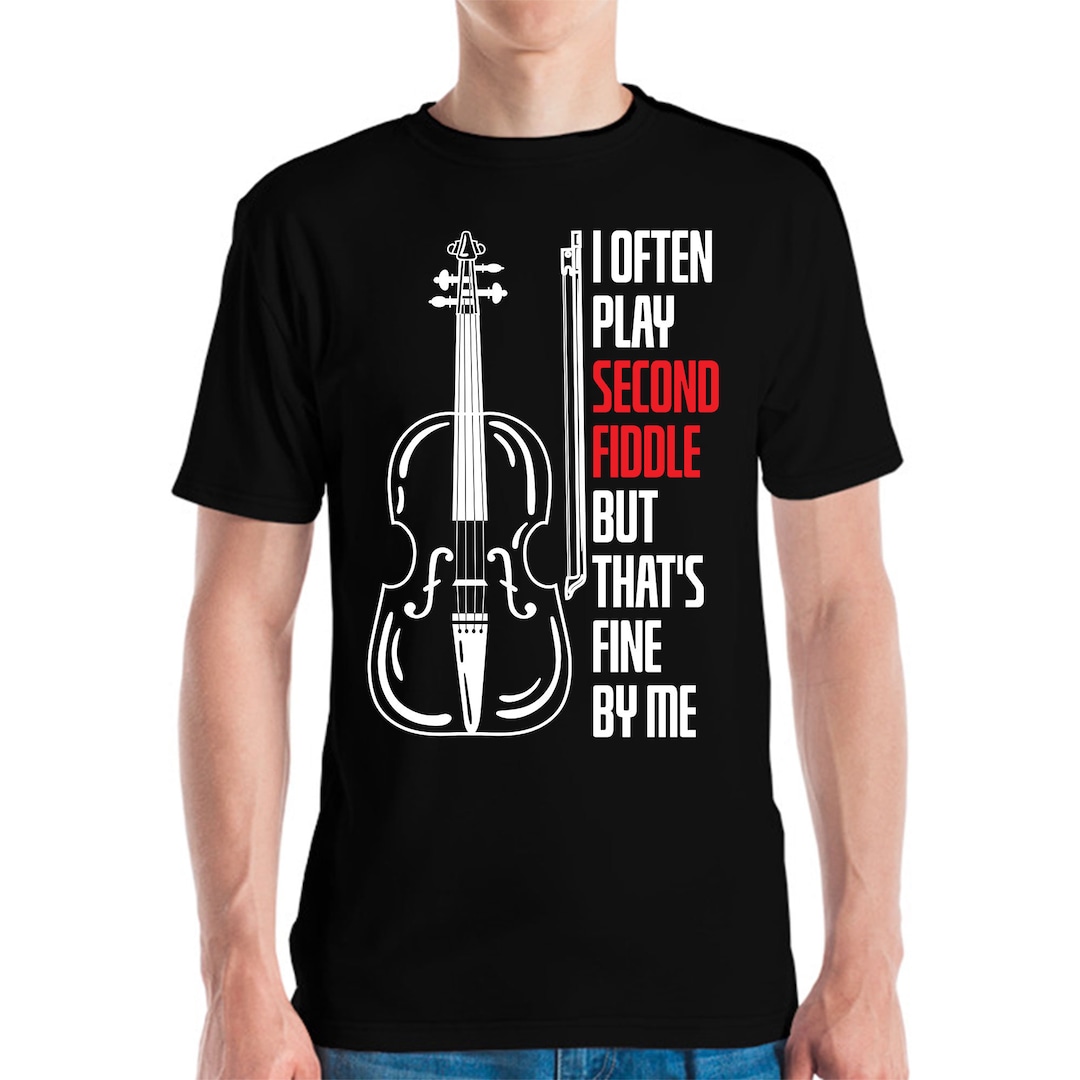 Funny I Often Play Second Fiddle but That's Fine by Me Classic Violin ...