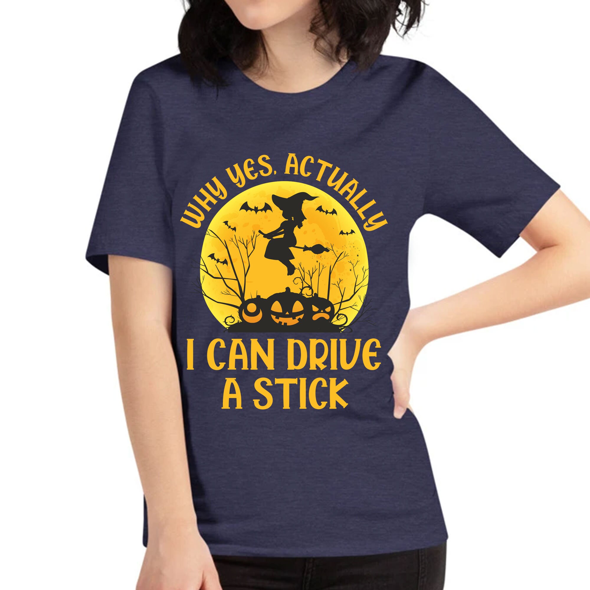 Funny Why Yes Actually I Can Drive A Stick Witch Halloween Party T ...