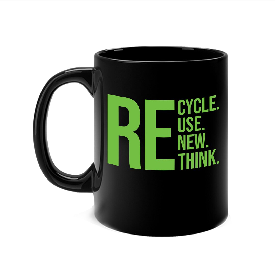 Recycle Reuse Renew Rethink Funny Earth Day Coffee Mug for Men Women - Etsy