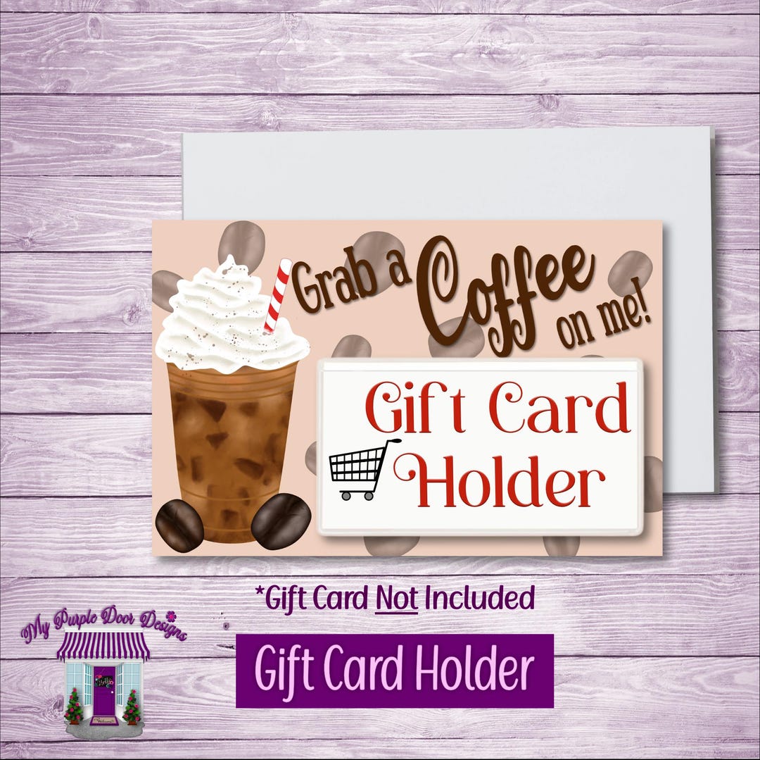Gift Card Holder Card, Grab A Coffee on Me Gift Card Holder Greeting ...