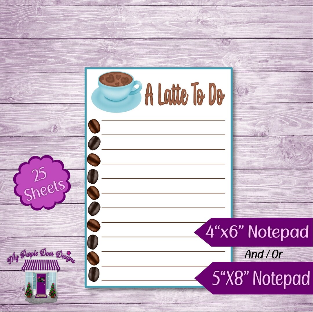A Latte to Do Lined Notepad, 4x6 or 5x8 Memo Pad, 25 Sheets, Coffee ...