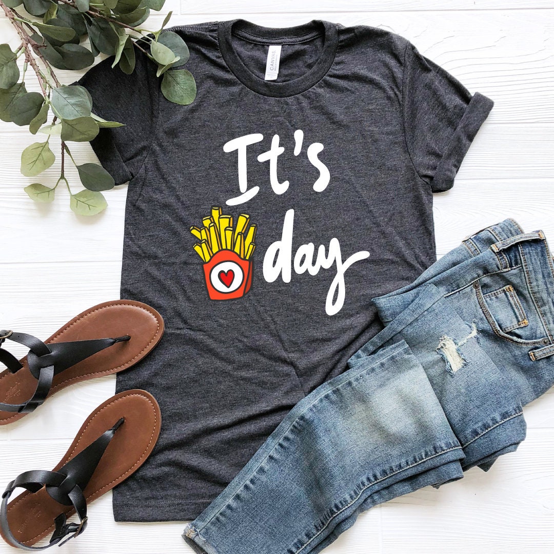 It’s Fry Day Shirt, Funny French Fries T-shirt, Fast Food Lover Gift ...