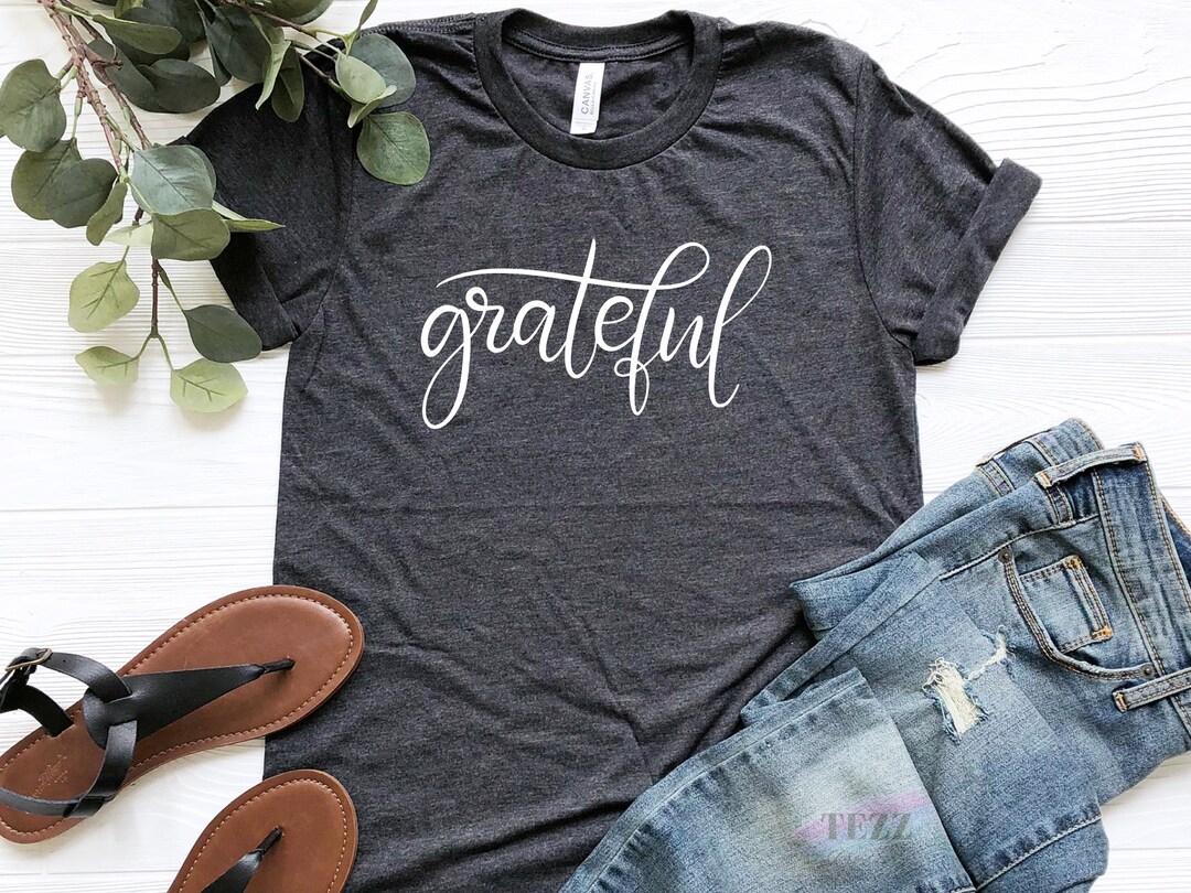 Grateful Shirt, Thankful Shirt, Christian Shirt, Women's Grateful Shirt ...
