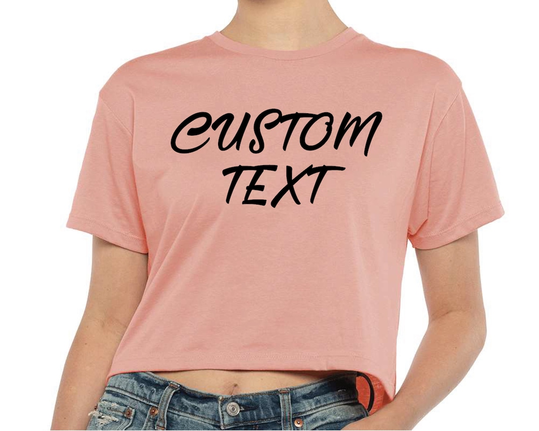 Personalized Crop Top, Custom Text Women Crop Top, Custom Design ...