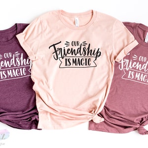Besties Shirt, Our Friendship is Magic Shirt, Best Friend Gift, Best ...