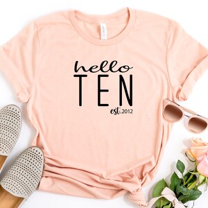 Hello Ten Shirt 10th Birthday Shirt Est 2012 Shirt Tenth - Etsy