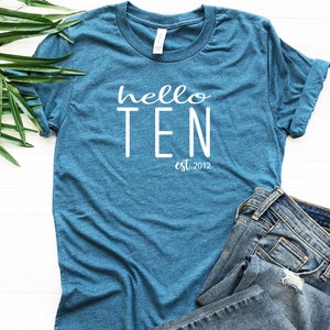 Hello Ten Shirt 10th Birthday Shirt Est 2012 Shirt Tenth - Etsy