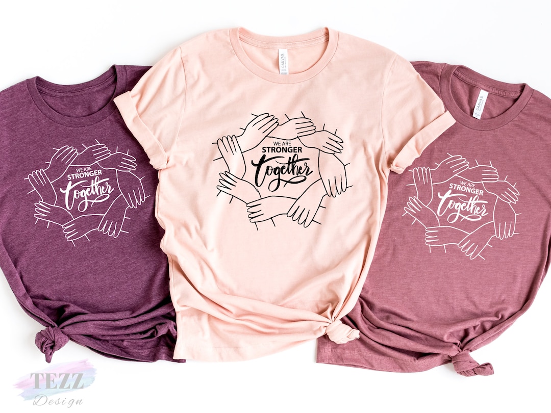 We Are Stronger Together Shirt, Stronger Together T-shirt, Black Lives ...