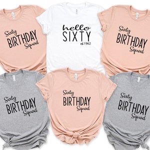 Hello Sixty Shirt 60th Birthday Shirt Birthday Squad Shirt - Etsy
