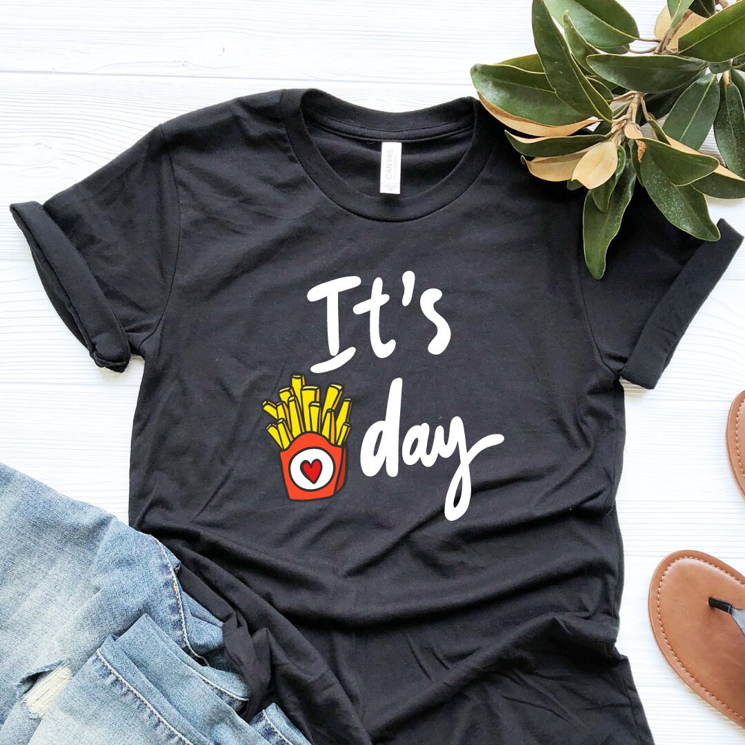 It’s Fry Day Shirt, Funny French Fries T-shirt, Fast Food Lover Gift ...