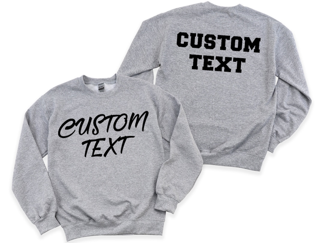 Custom Sweatshirt, Custom Text Logo Sweatshirt, Personalized Crewneck ...