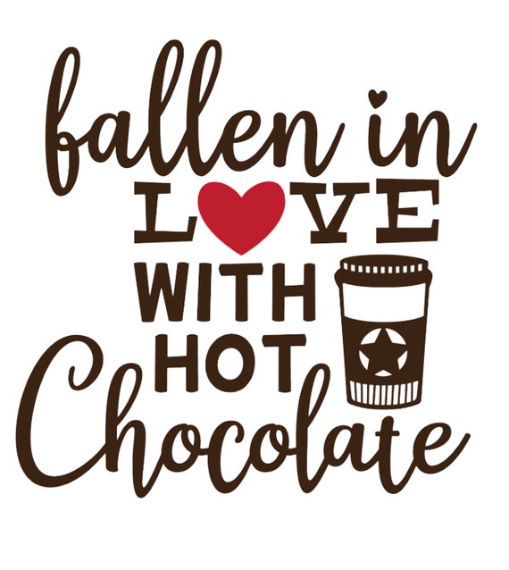 Printable Word Art Fallen in Love With Hot Chocolate Word | Etsy