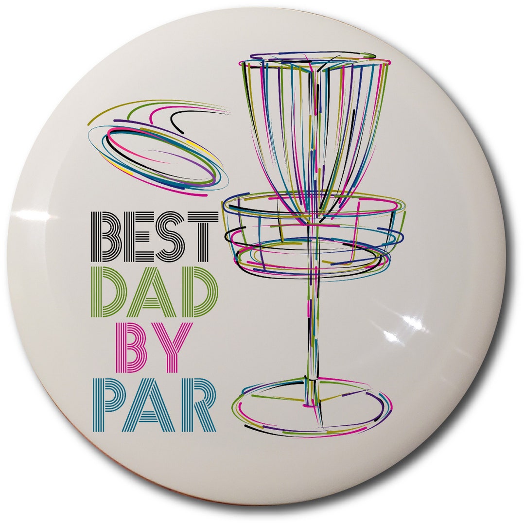 Best Dad by Par Disc Golf Disc MVP Innova Dynamic Discs Father Gift ...