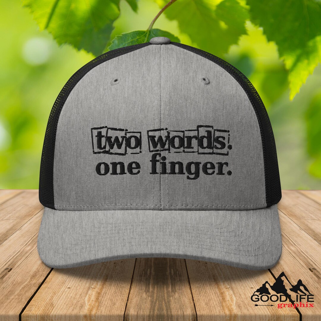Two Words One Finger Hat, Funny Hat, Sarcastic Hat, the Outdoors Hat ...