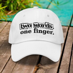 Two Words One Finger Hat, Funny Hat, Sarcastic Hat, the Outdoors Hat ...
