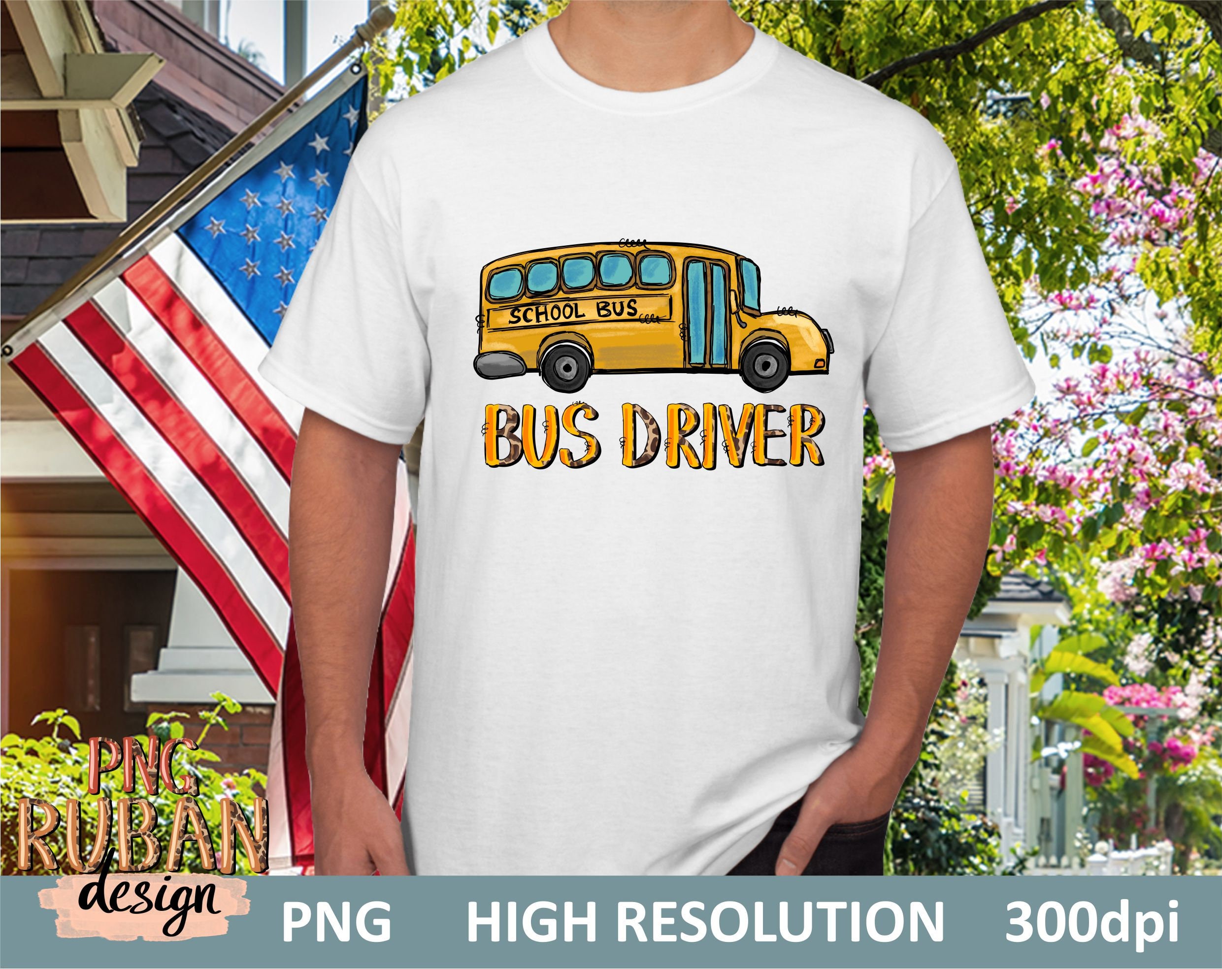 Bus Driver Png School Bus Png Bus Driver Shirt Print Back - Etsy