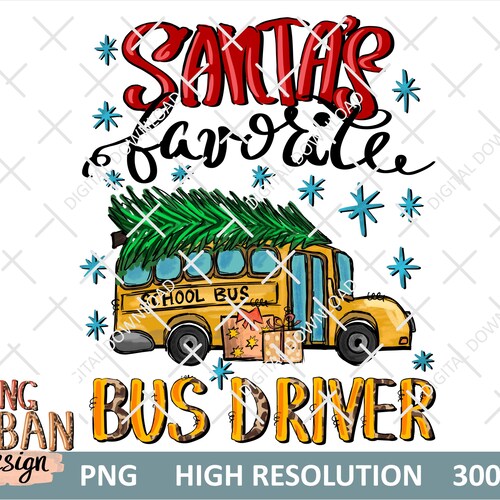 Santa's Favorite Bus Driver Sublimation Png Design - Etsy
