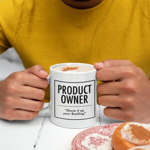 Product Owner Mug | Shove It up Your Backlog | Product Owner Trophy ...