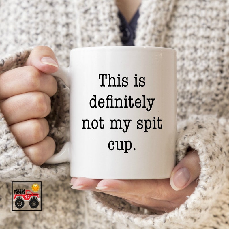 Not My Spit Cup Funny Trucker Mug Gift for Him Coworker Gifts - Etsy