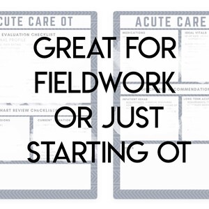 Acute Care Occupational Therapy Cheat Sheet, Fieldwork 2, Fieldwork II ...