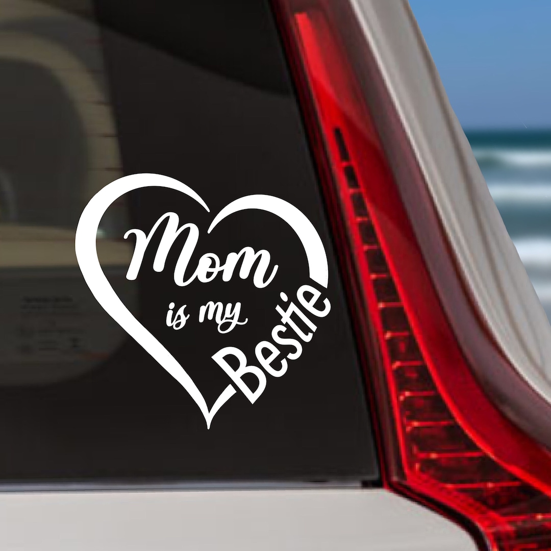 Love Mom Decal Sticker. I Love Mom Decal. Mom is My Bestie Decal ...