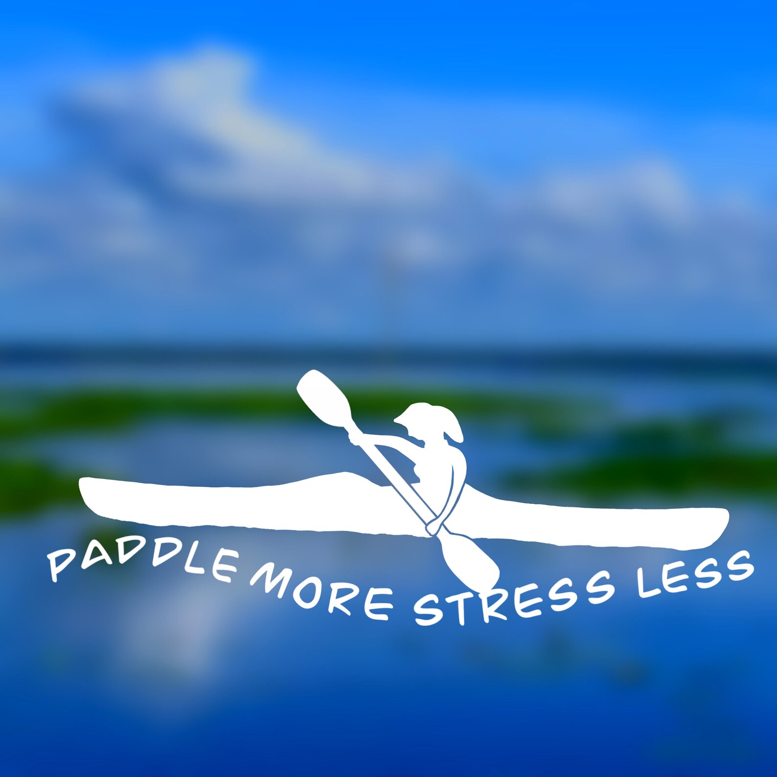 Kayak Decal for Kayaks or Car Windows. Paddle More Stress Less Kayak ...