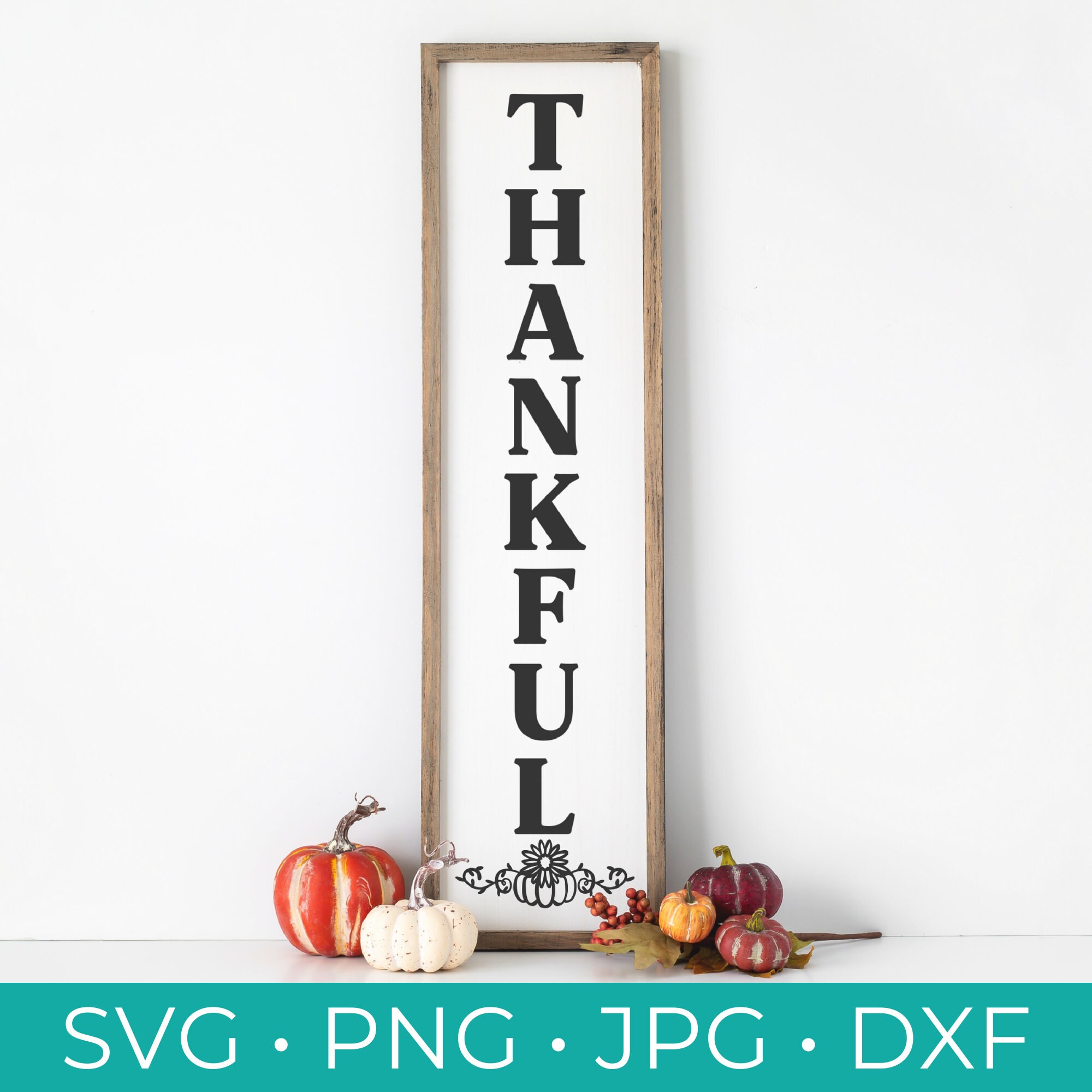 Thankful Blessed Grateful Vertical SVG Bundle - Thankful Porch Sign Svg ...