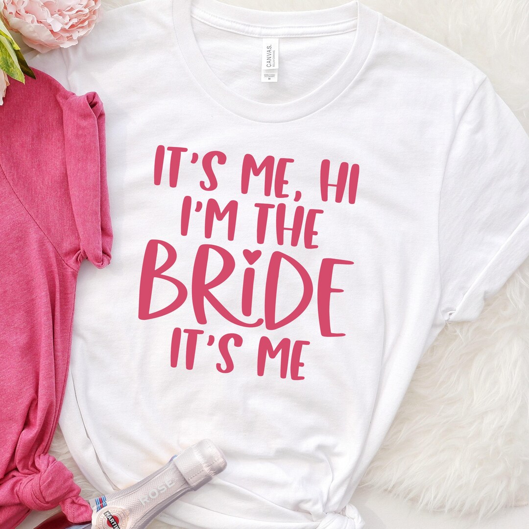 It's Me Hi I'm the Bride It's Me SVG - I'm the Bride SVG - Bride Cut ...