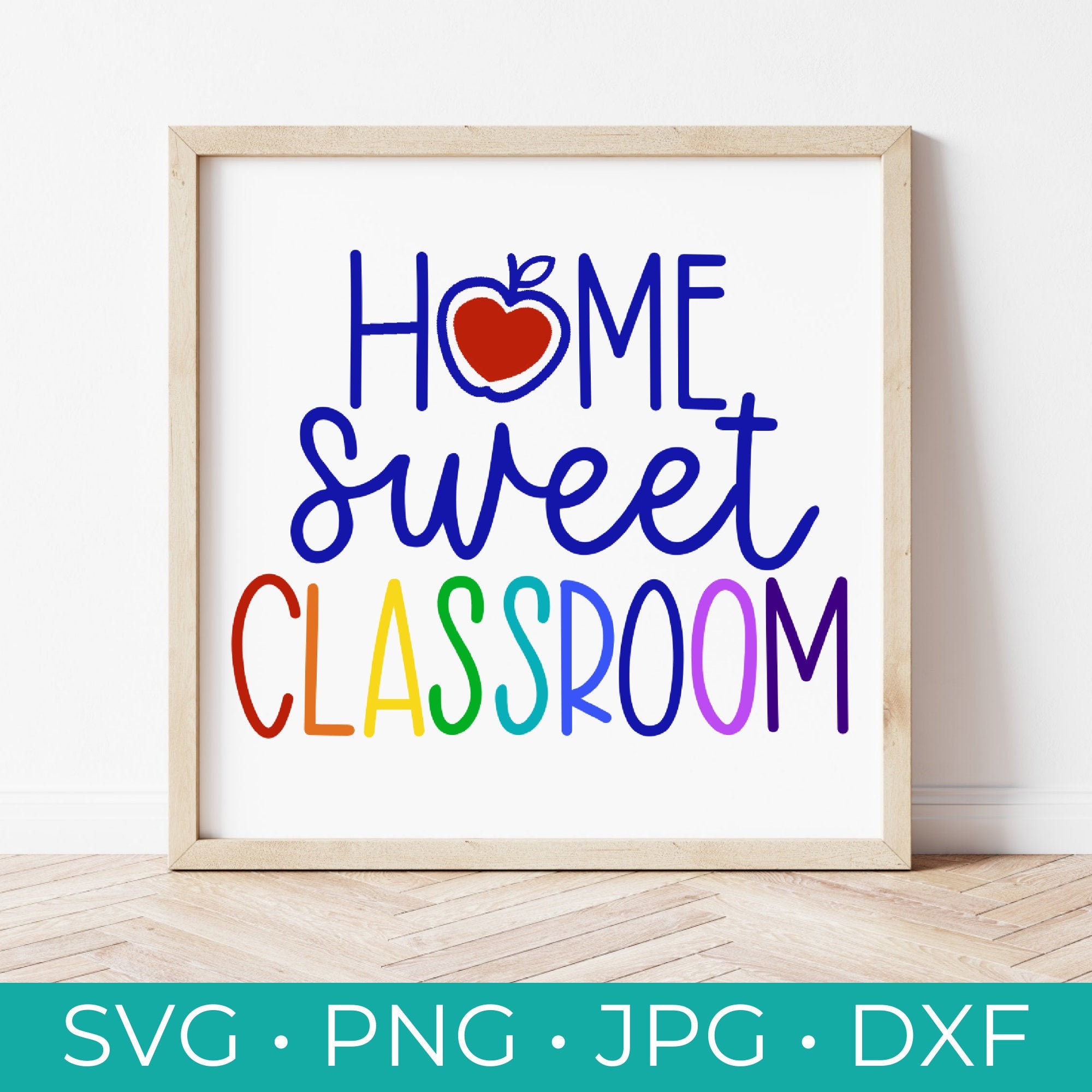 Home Sweet Classroom SVG - Classroom Cut File - Teacher Cut File ...
