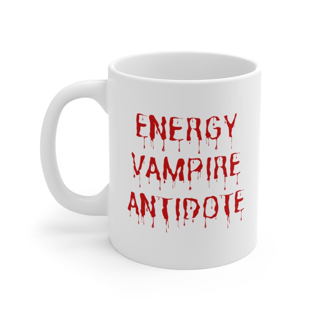 Energy Vampire Antidote 11oz Mug/ What We Do in the Shadows - Etsy