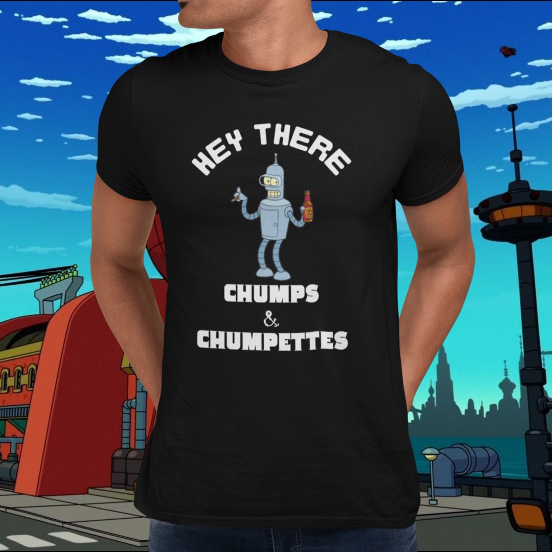 Bender T-shirt: Futurama 'chumps & Chumpettes' Unisex Tee - Etsy