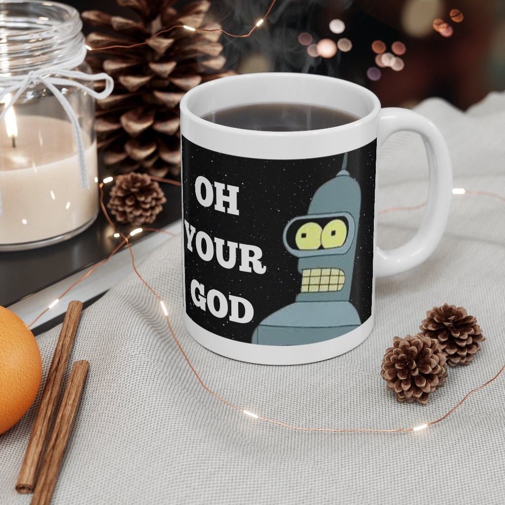 Oh Your God Bender Mug 11oz/futurama - Etsy UK