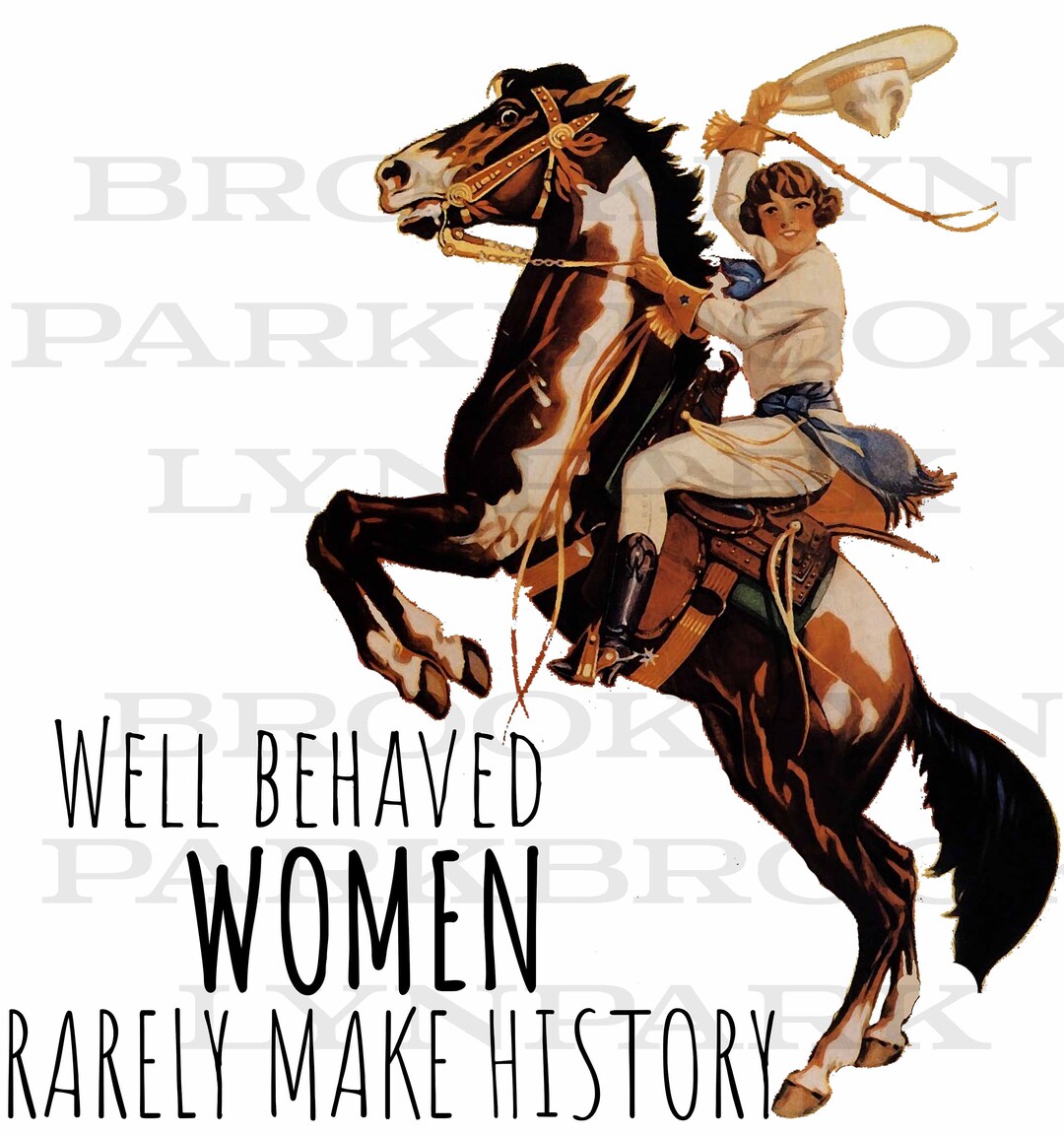 Well Behaved Women, Rarely Make History, FABRIC APPLIQUE, Sew On ...
